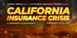California Insurance Crisis, Wednesday, May 14, 2025 - Capitol Weekly ...